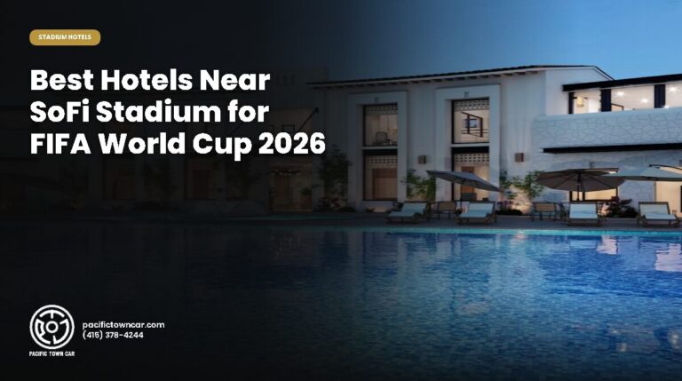 Where to Stay Near SoFi Stadium for FIFA World Cup 2026: The Complete ...